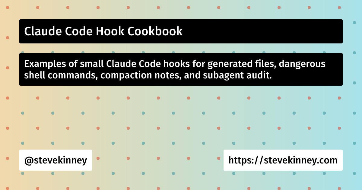 Claude Code Hook Examples | Developing with AI Tools | Steve Kinney