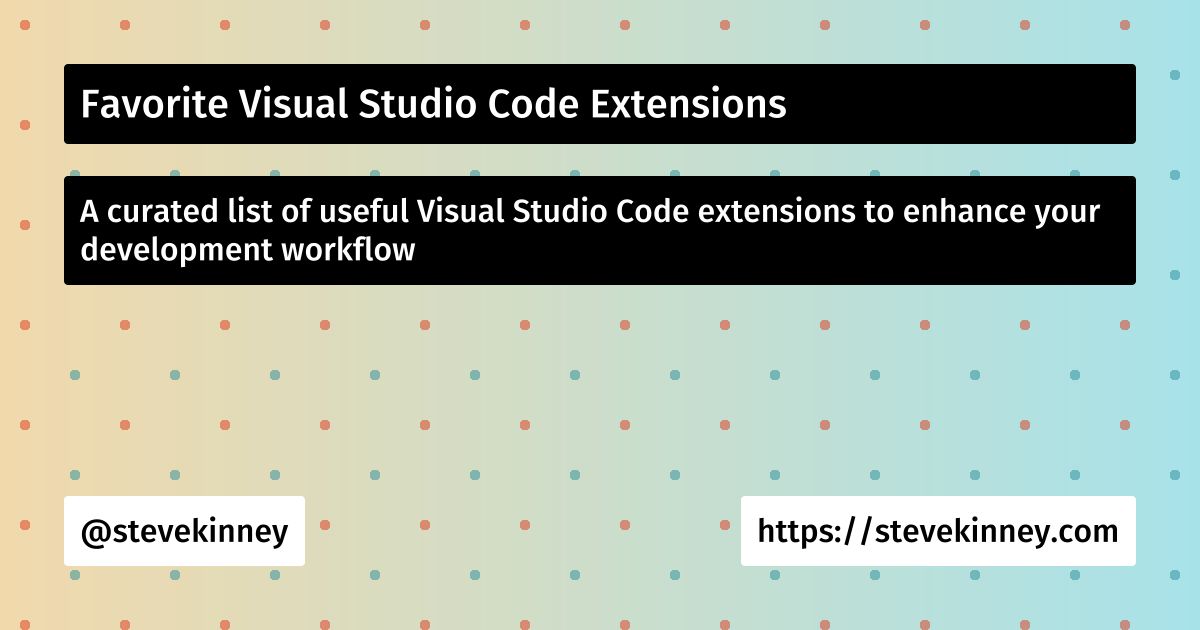 Favorite Visual Studio Code Extensions | Visual Studio Code | Steve Kinney