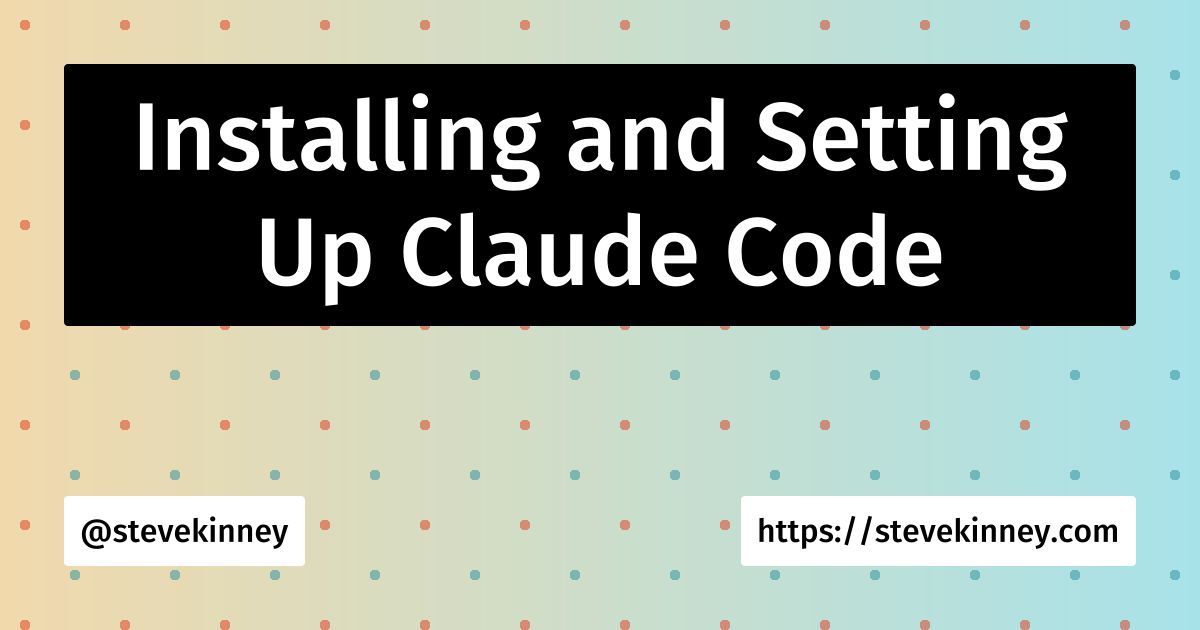 Installing and Setting Up Claude Code | Developing with AI Tools ...