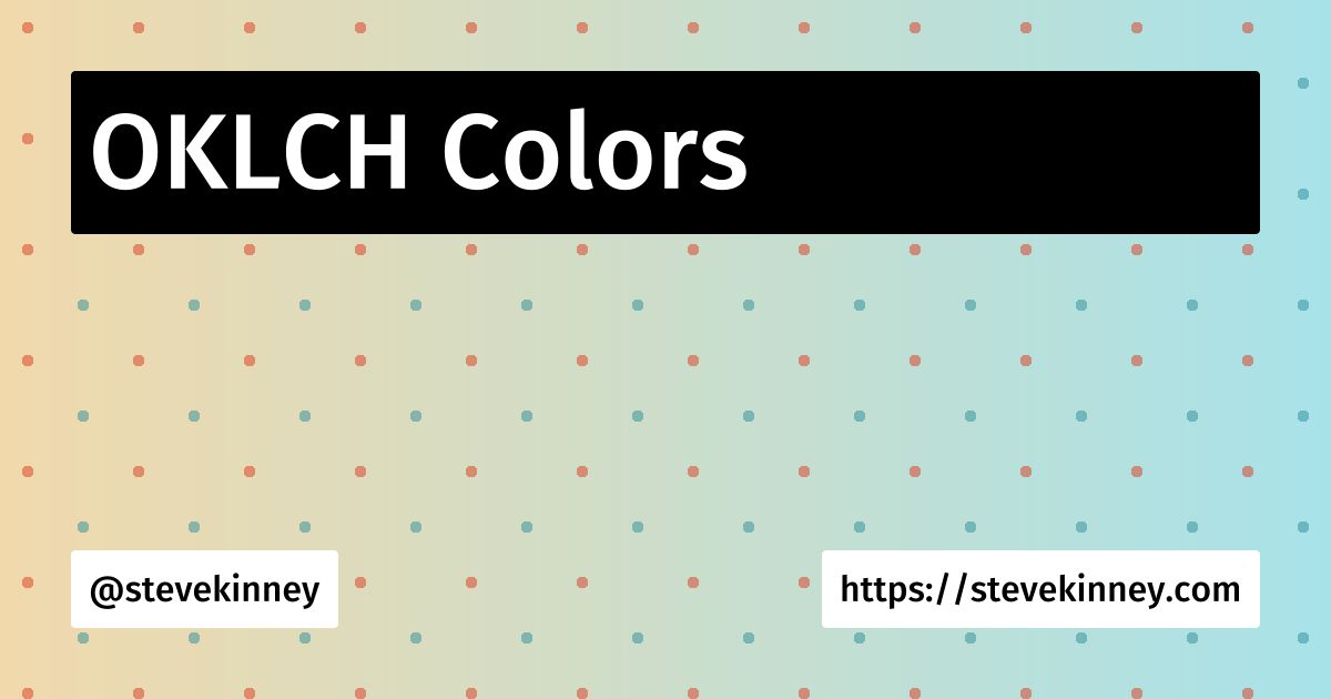 OKLCH Colors | Modern Web Design with Tailwind CSS | Steve Kinney
